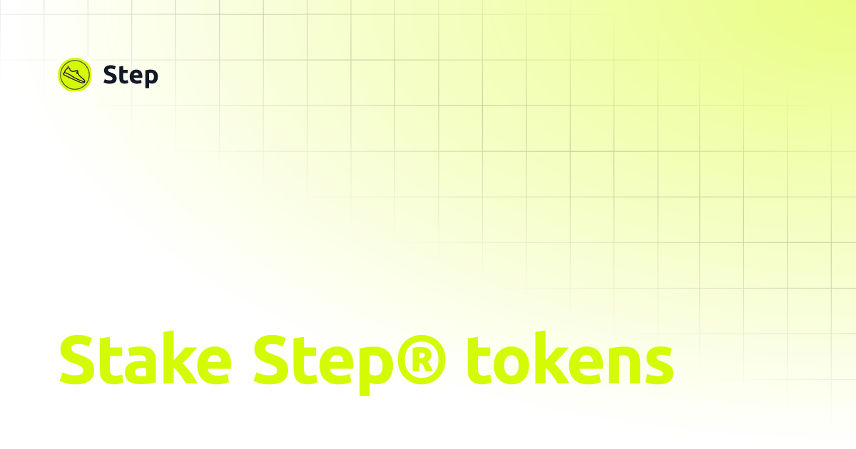 Stake Step® tokens | Step